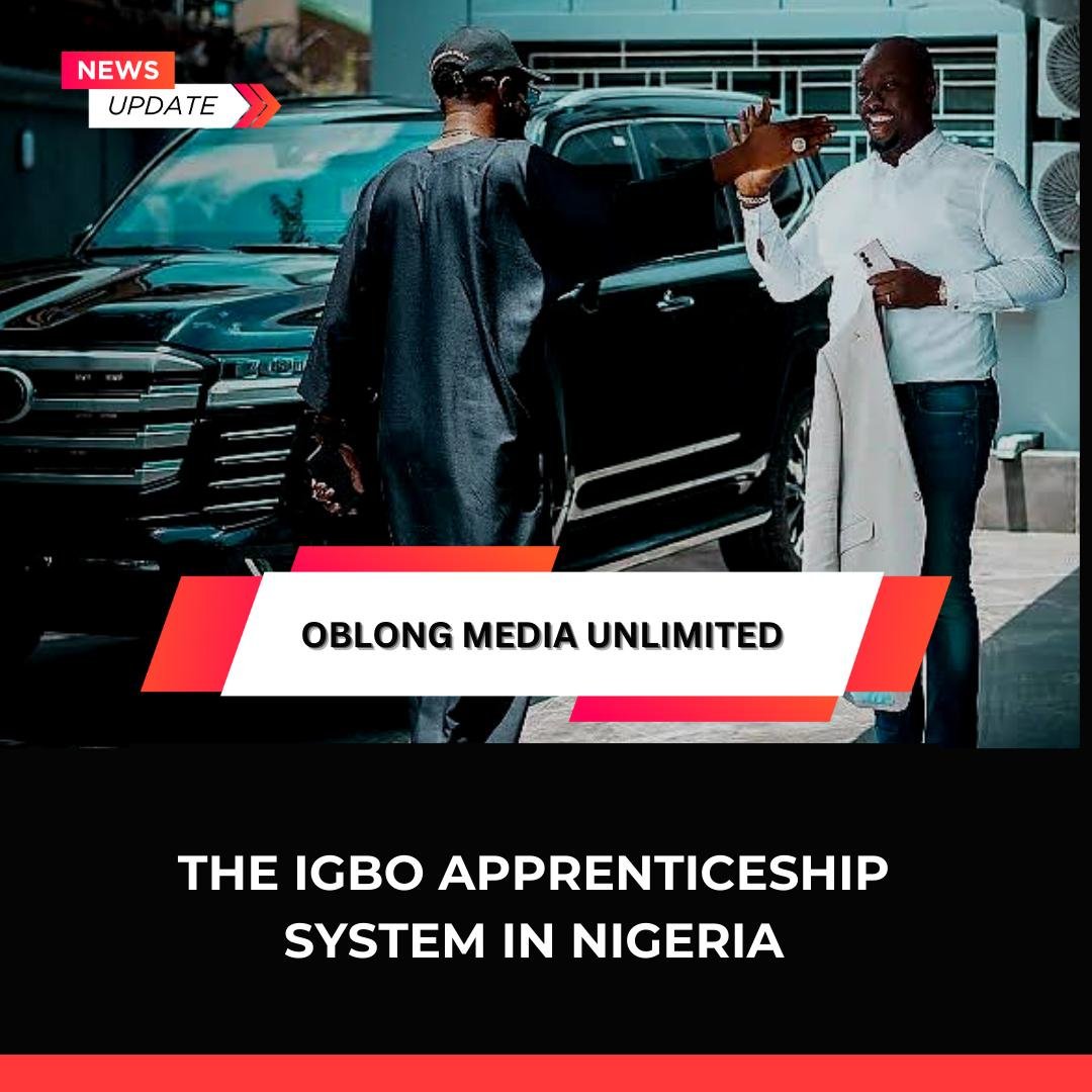 The Igbo Apprenticeship System – OBLONG MEDIA UNLIMITED